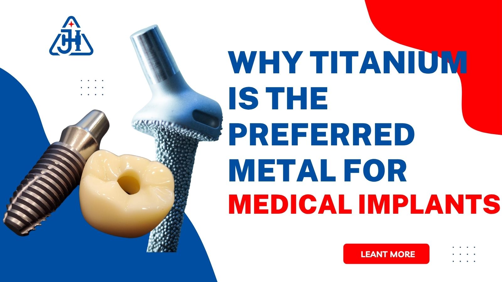 Why Titanium Is the Preferred Metal for Medical Implants - JH Medical Ti
